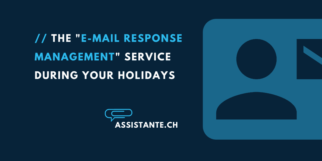 E-mail Response & Management during Holidays | Assistante.ch
